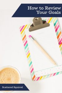 How to Review Your Goals and Finish the Year Strong - Scattered Squirrel