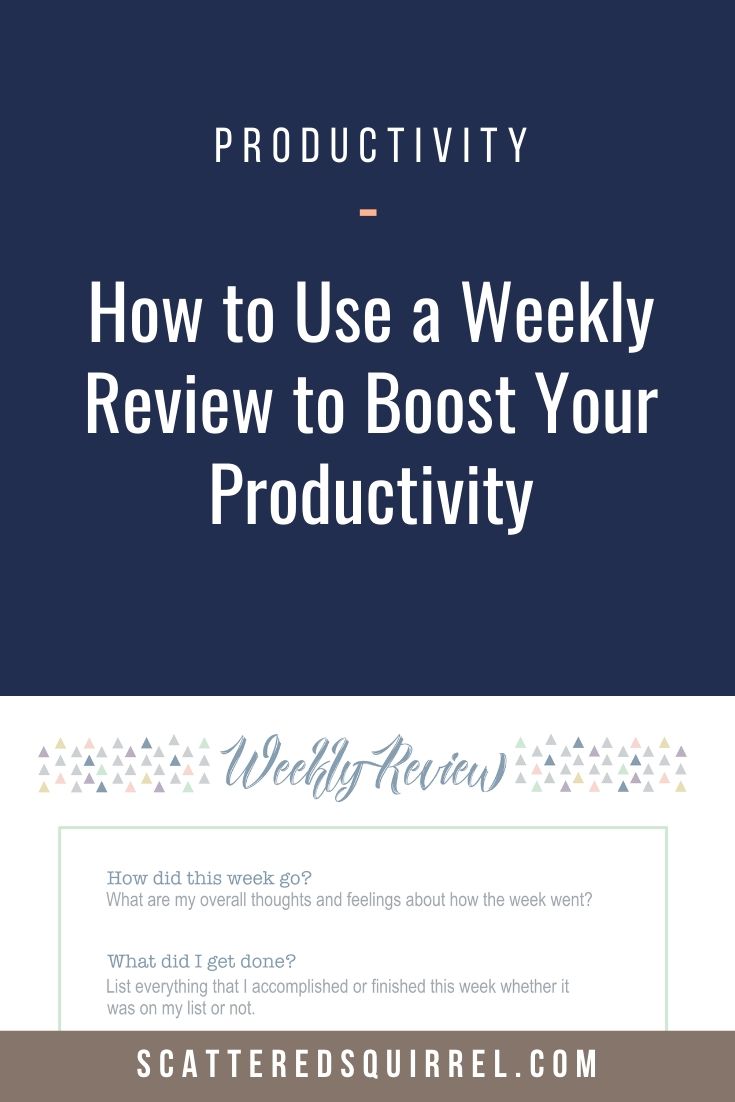 How to Use a Weekly Review to Boost Your Productivity - Scattered Squirrel